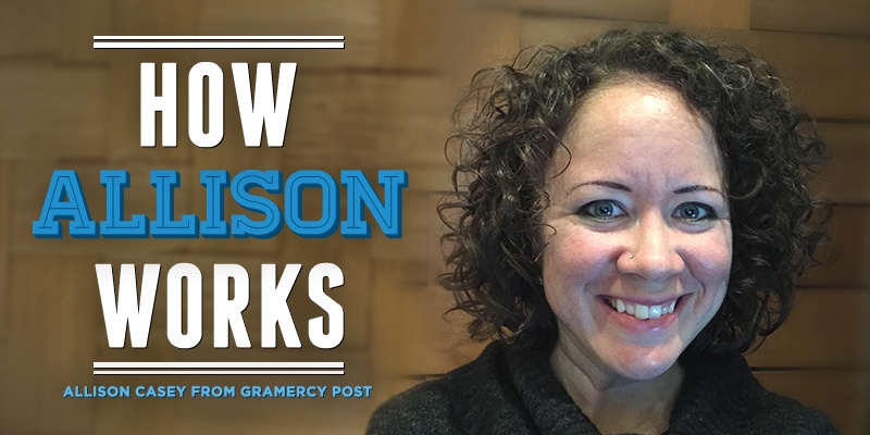 How Allison Casey of Gramercy Post Works