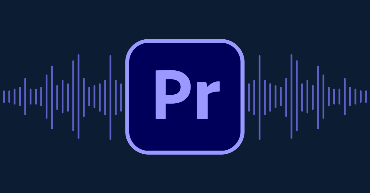 How to Edit Audio & Add Sound Effects to Adobe Premiere Pro