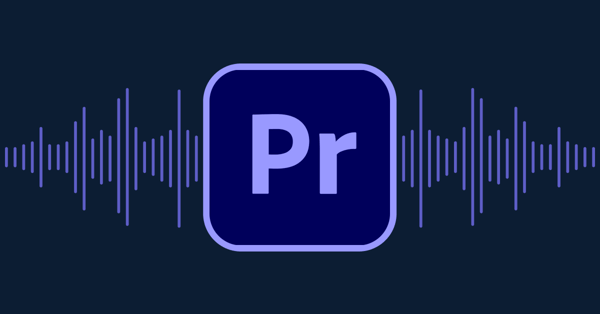 How to Edit Audio & Add Sound Effects to Adobe Premiere Pro
