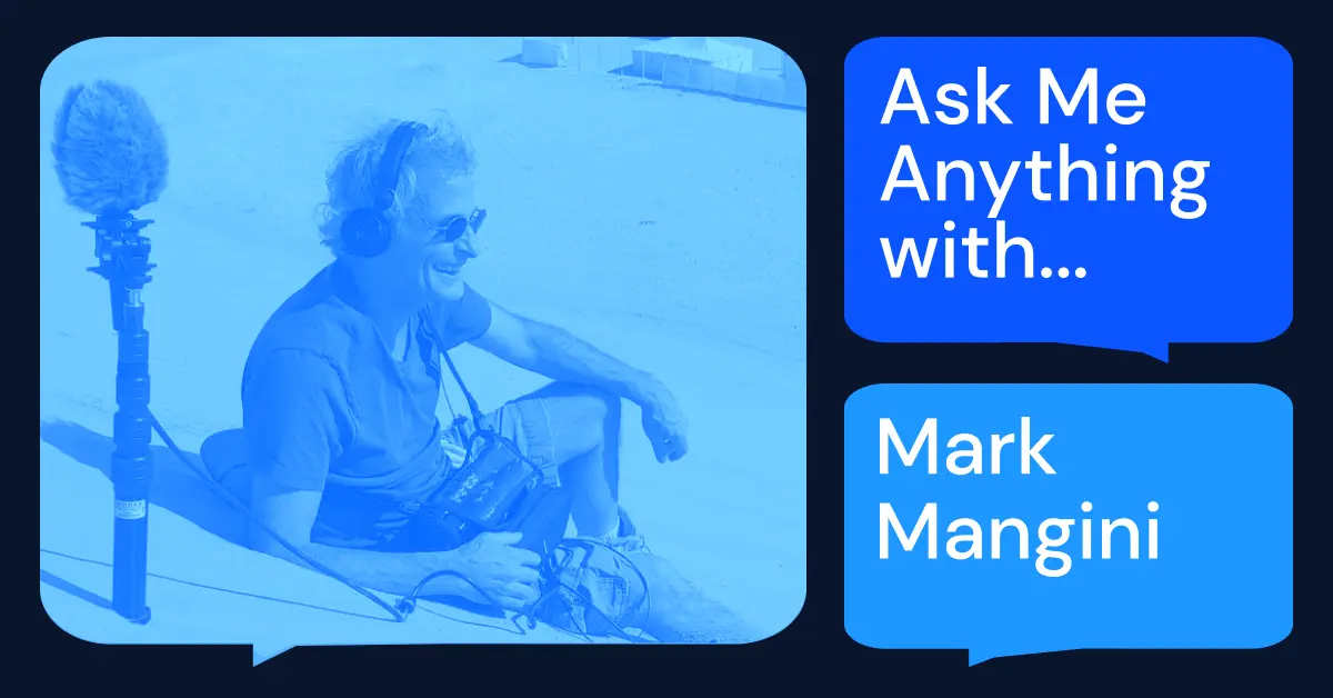 Ask Me Anything with Award-Winning Sound Artist Mark Mangini